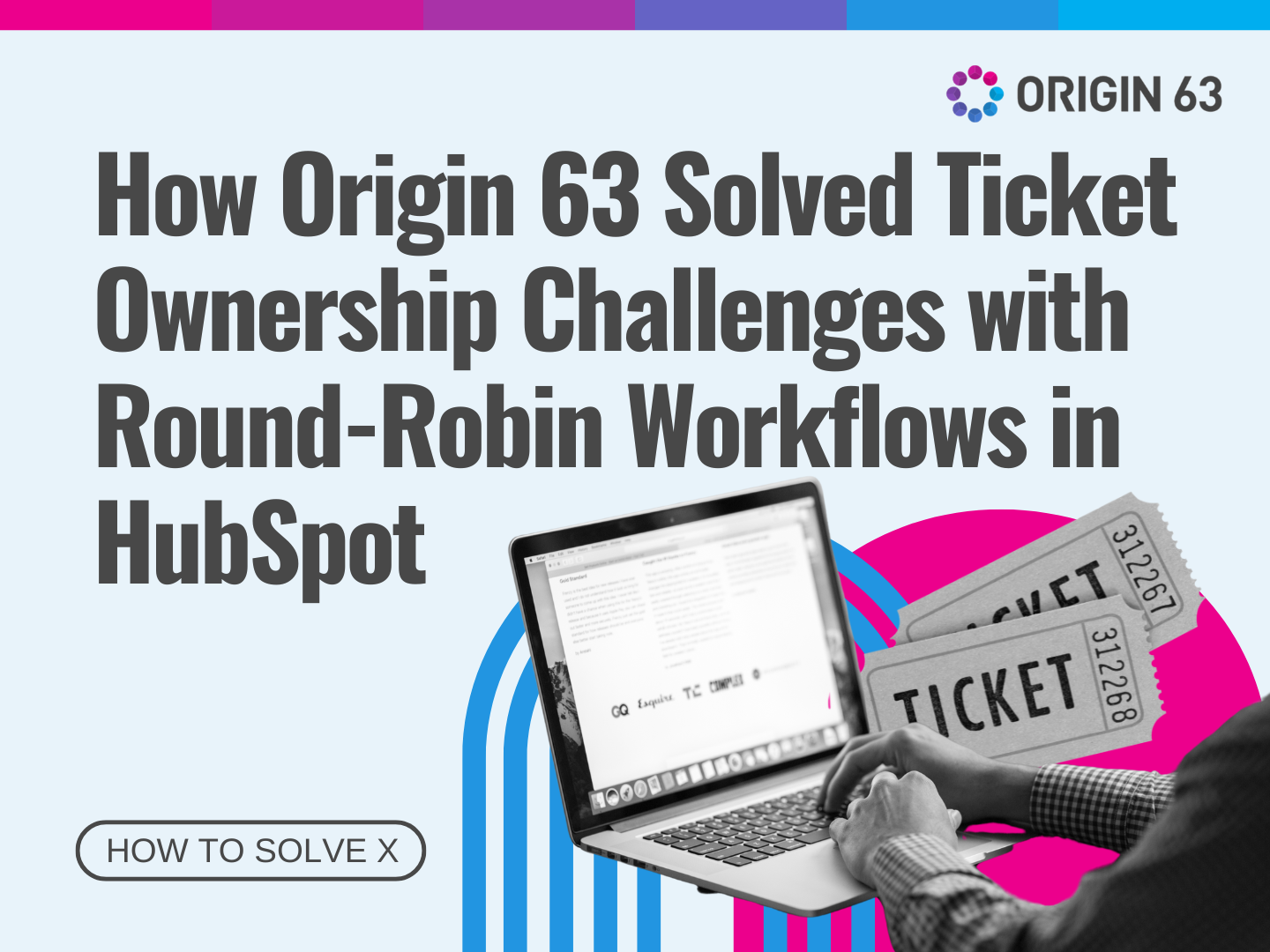 How We Solved Ticket Ownership Challenges with Round-Robin Workflows in HubSpot